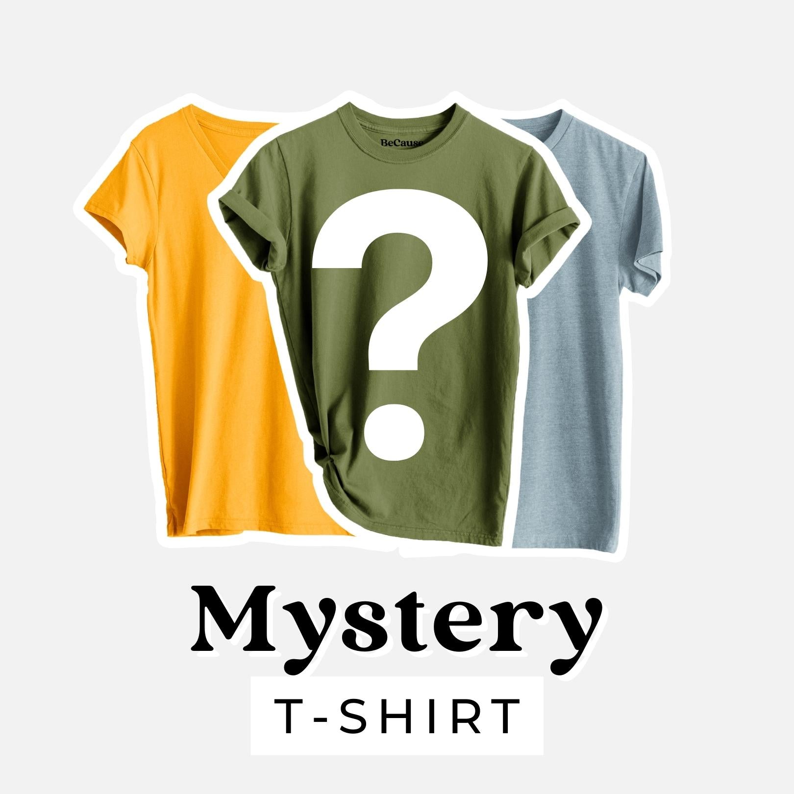 Mystery Grab Bags - Because Tees